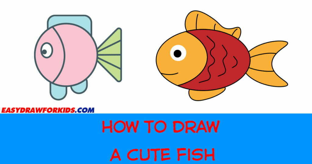 How To Draw A Cute Fish - Easy Draw For Kids