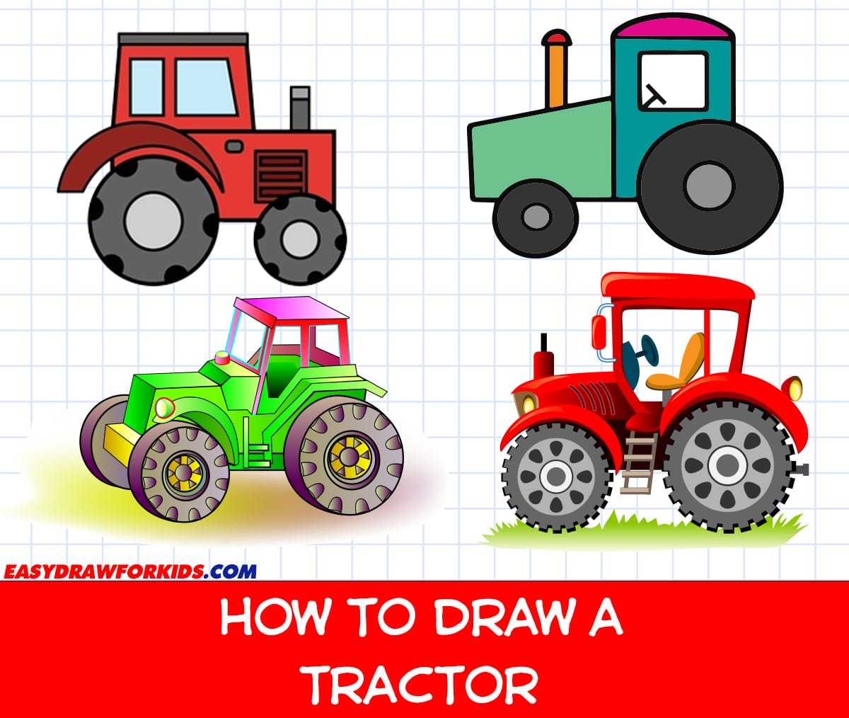 How To Draw A Tractor - 4 Ways (With Pictures)